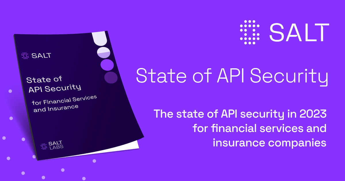 State of API Security Report for Financial Services & Insurance
