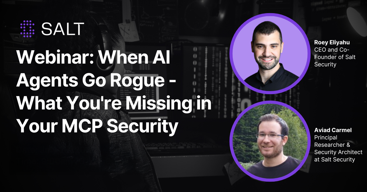 Salt Security: When AI Agents Go Rogue: What You're Missing in Your MCP Security